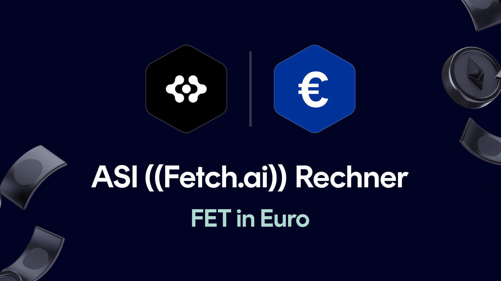 ASI (Fetch.ai) Rechner – FET in Euro umrechnen
