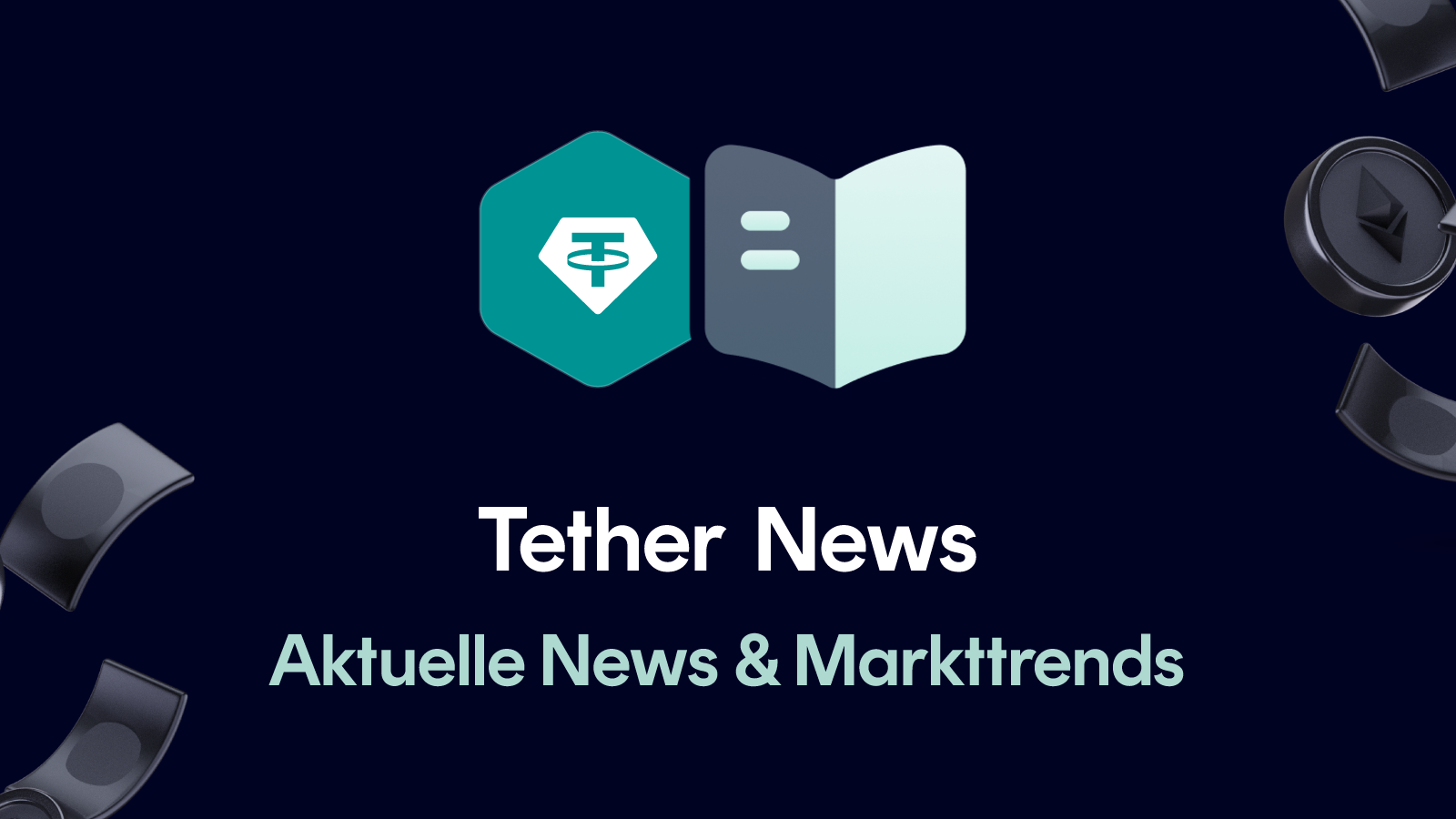 Tether News (USDT) – Aktuelle Nachrichten & Trends